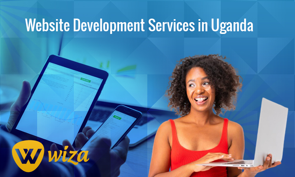 Purpose Of Website Development and Design in Uganda | Wiza Limited - IT ...